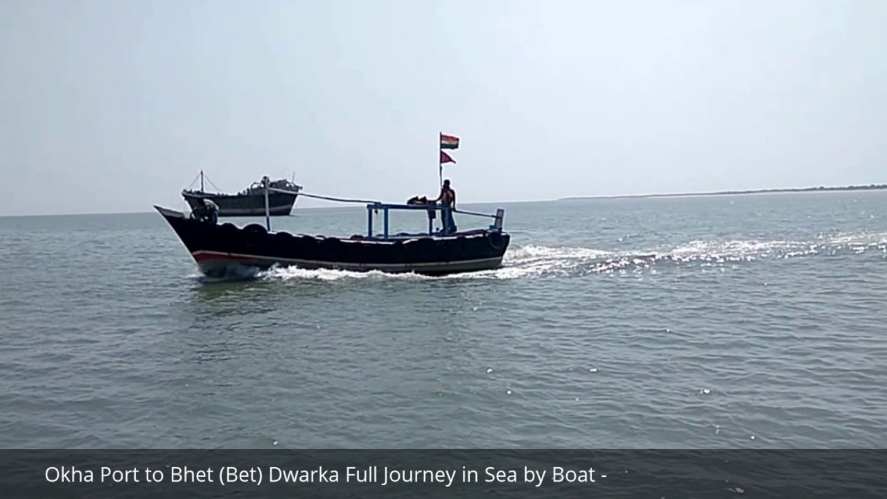 Okha Port to Bhet (Bet) Dwarka Full Journey in Sea by Boat | Home of ...