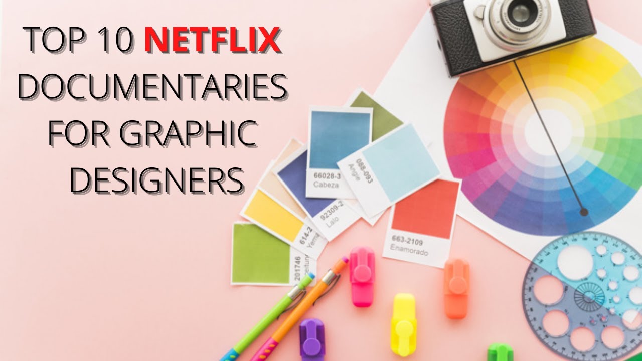 TOP 10 NETFLIX DOCUMENTARIES FOR GRAPHIC DESIGNERS | THE TOP 10 TALES ...