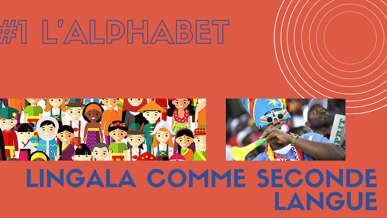 L' Alphabet en Lingala . lingala comme seconde langue - YouTube