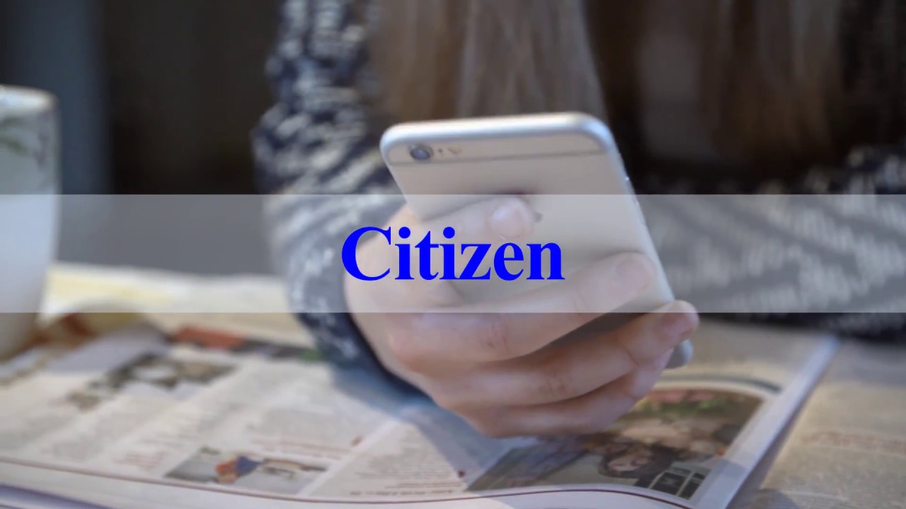 My Citizen - The App - YouTube