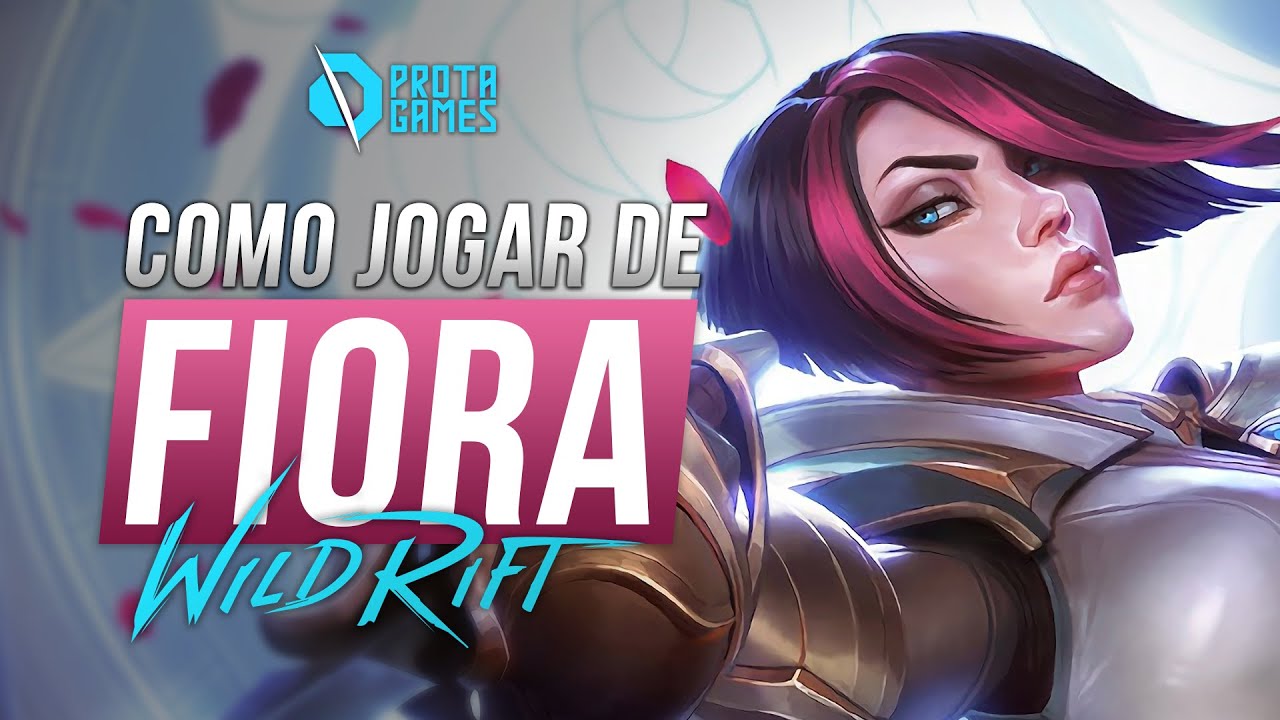 DESCUBRA AGORA como JOGAR de FIORA no WILD RIFT - GUIA COMPLETO DE ...