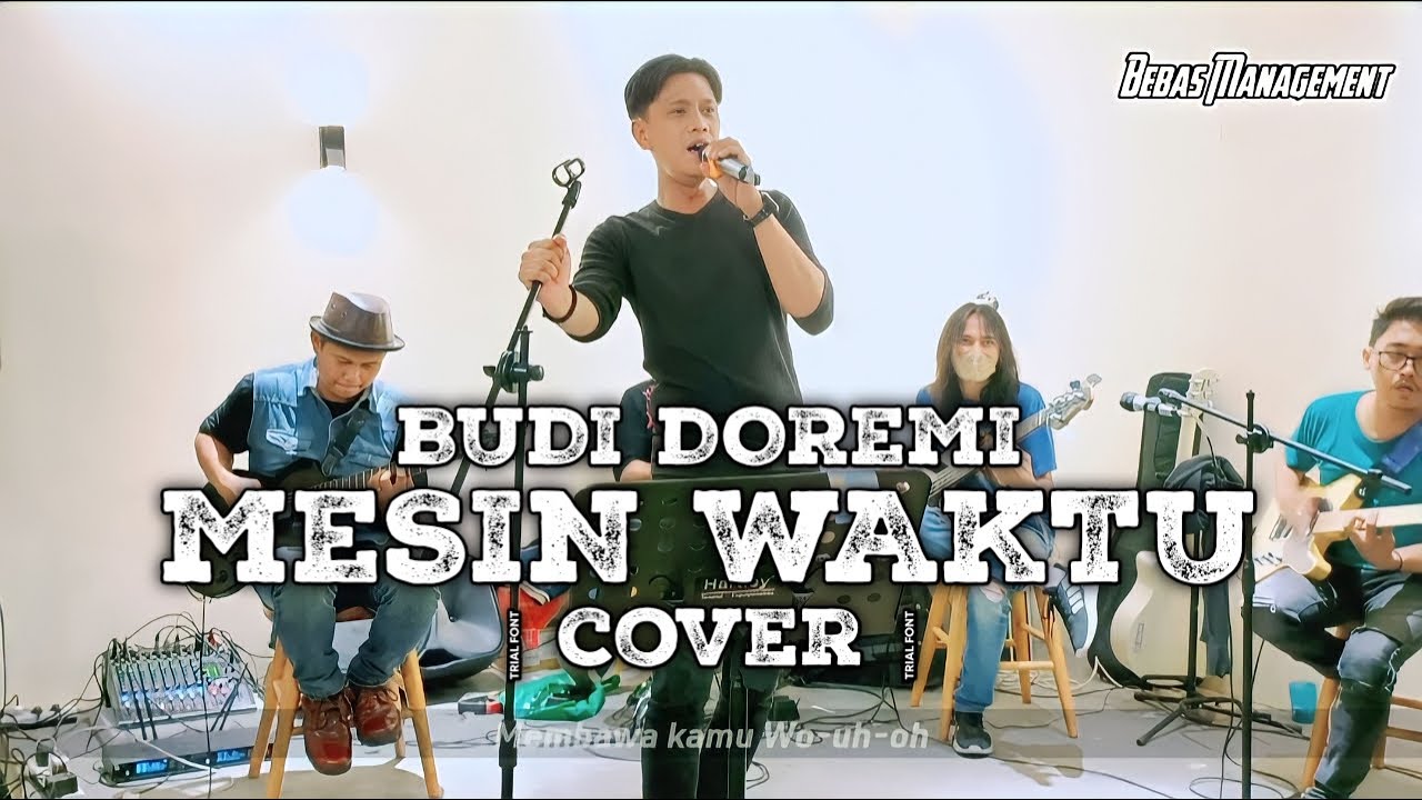 MESIN WAKTU - BUDI DOREMI (COVER) Bebas Management Ft Widi & Jibon Bass ...