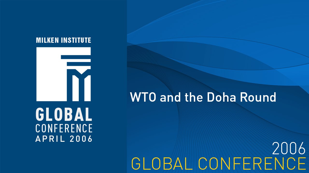 Global Conference 2006 WTO and the Doha Round - YouTube