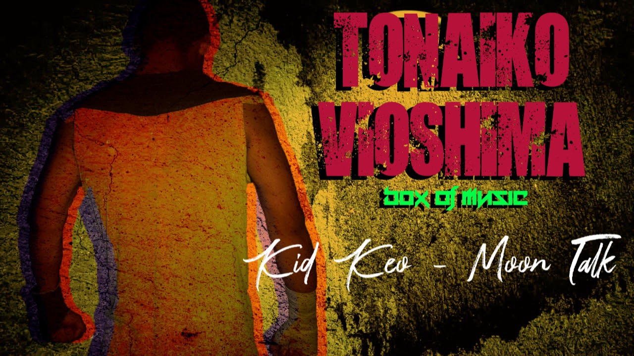 TonaikoMusic - Kid Keo Moon Talk - YouTube