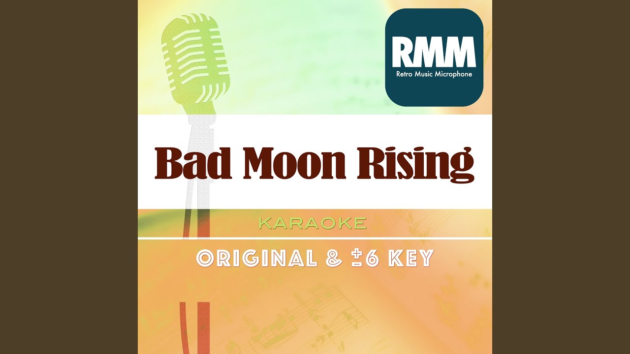 Bad Moon Rising : Key-4 (Karaoke) - YouTube