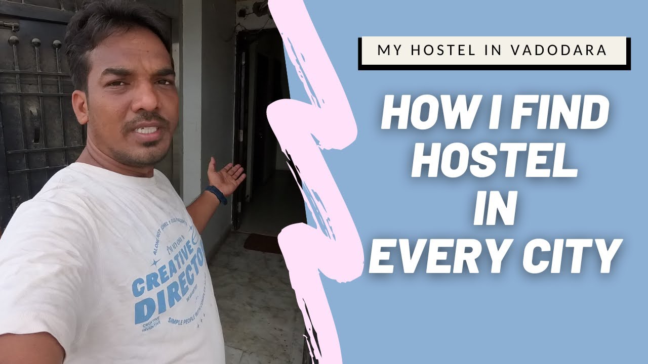 How I find Hostels in New City | My Hostel in Vadodara - YouTube