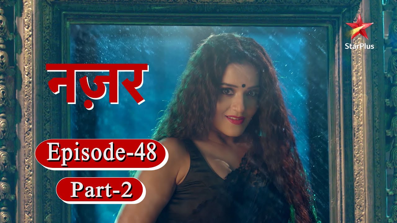 नज़र - Season 1 | Episode - 48 Part 2 - YouTube