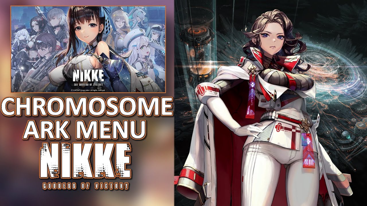 【NIKKE: GODDESS OF VICTORY】OST: "Chromosome" Ark Menu [Feryquitous ...