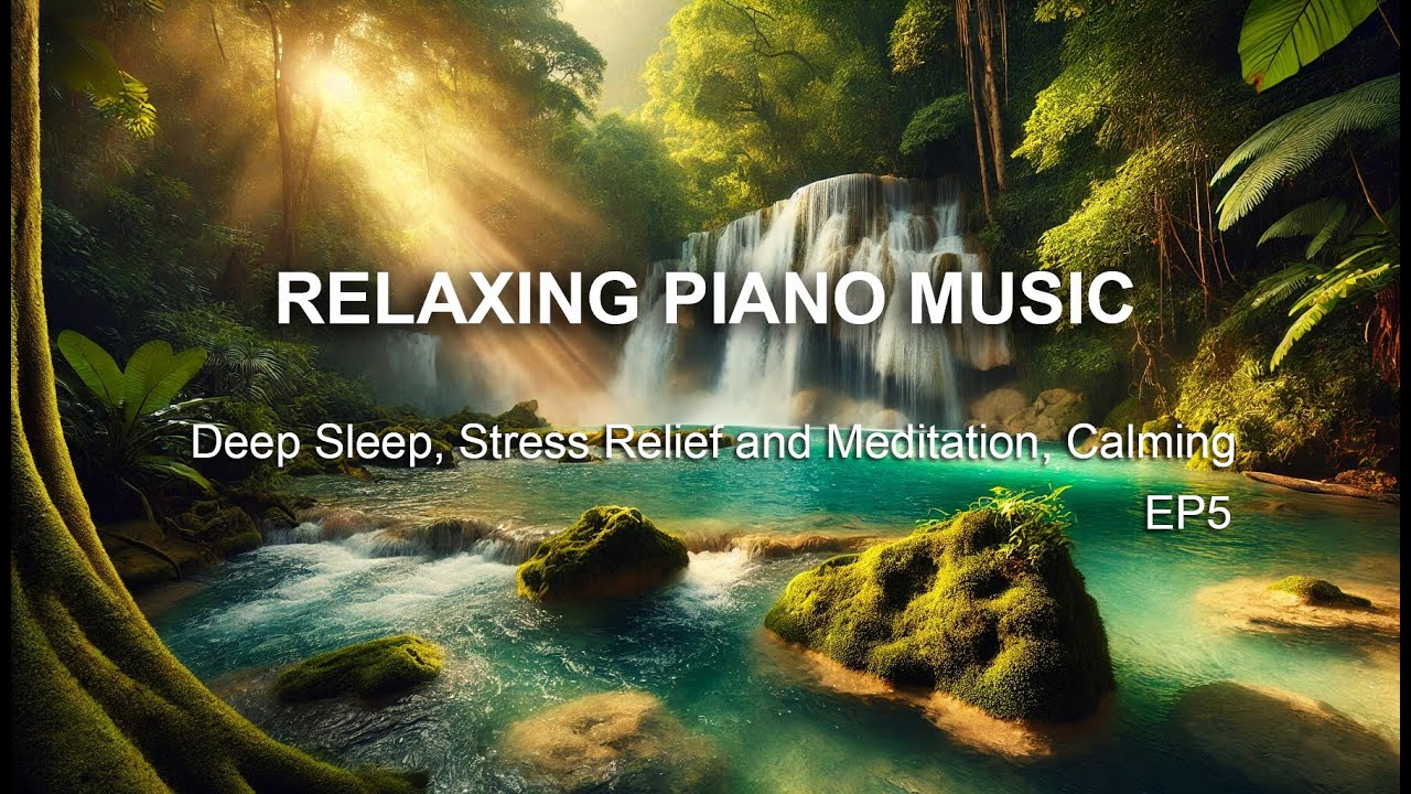 Relaxing Piano Music for Deep Sleep, Stress Relief and Meditation ...