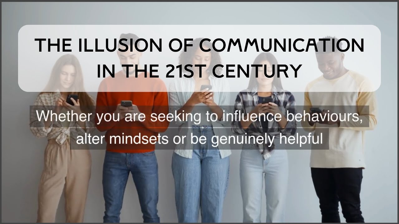 The Illusion Of Communication in the 2020s - YouTube