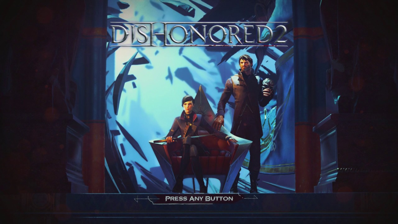 Dishonored 2 Title Screen (PC, Xbox One, PS4) - YouTube