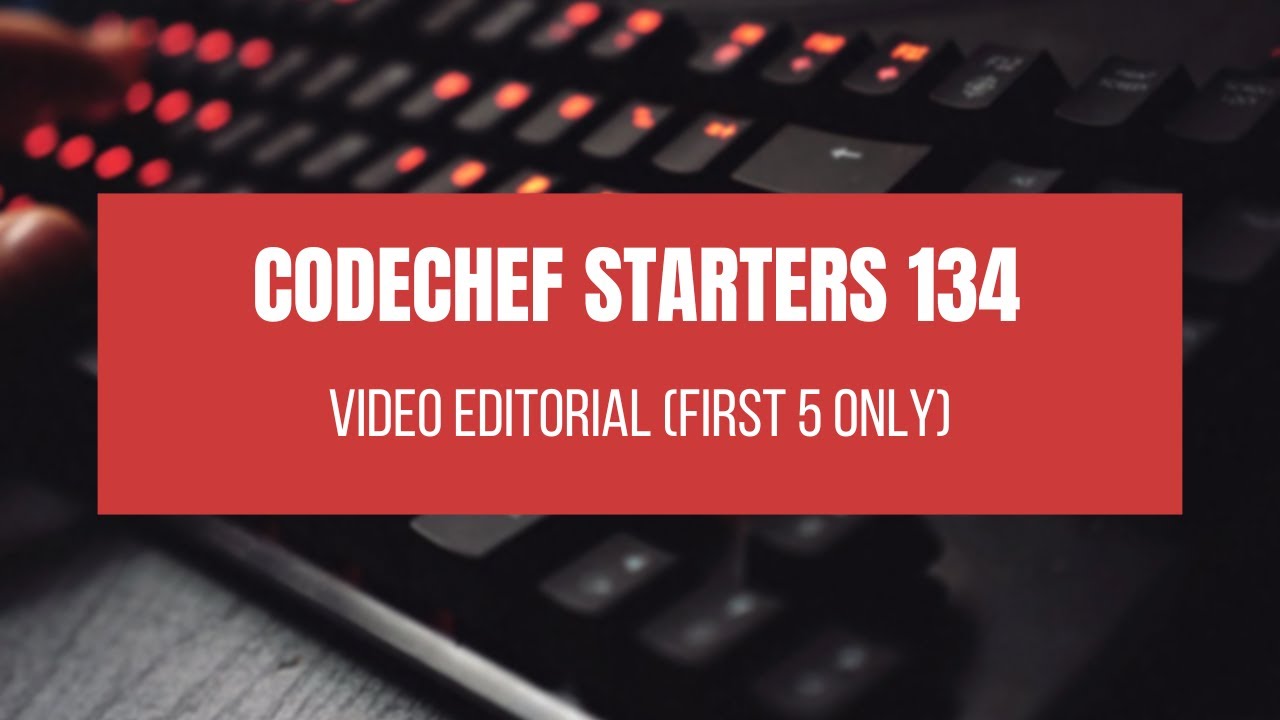 Codechef Starters 134 Problems Intuitions (first 5 only) [HINDI] - YouTube