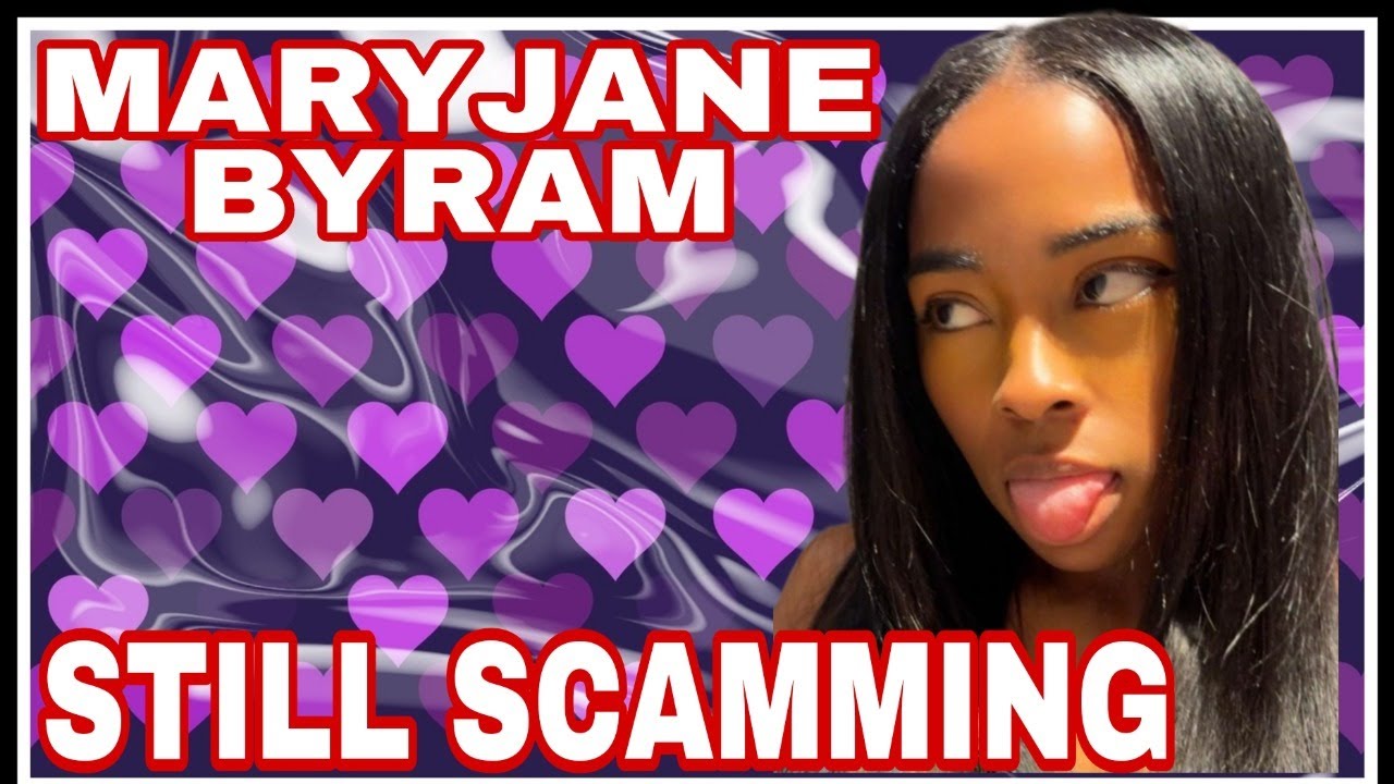 The Unbelievable Maryjane Byarm Scam Saga Continues - YouTube