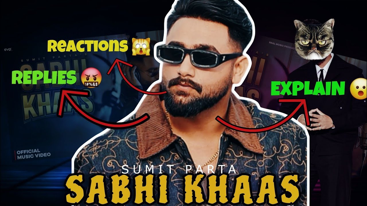 SABHI KHAAS -: Sumit Parta ( Reply 🤬Explain, Reaction) dhanda Nyoliwala - YouTube