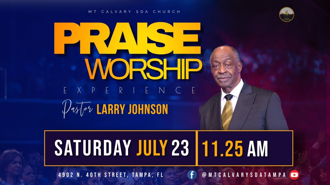 Praise & Worship Experience | Pastor Larry Johnson | 07.23.22 - YouTube