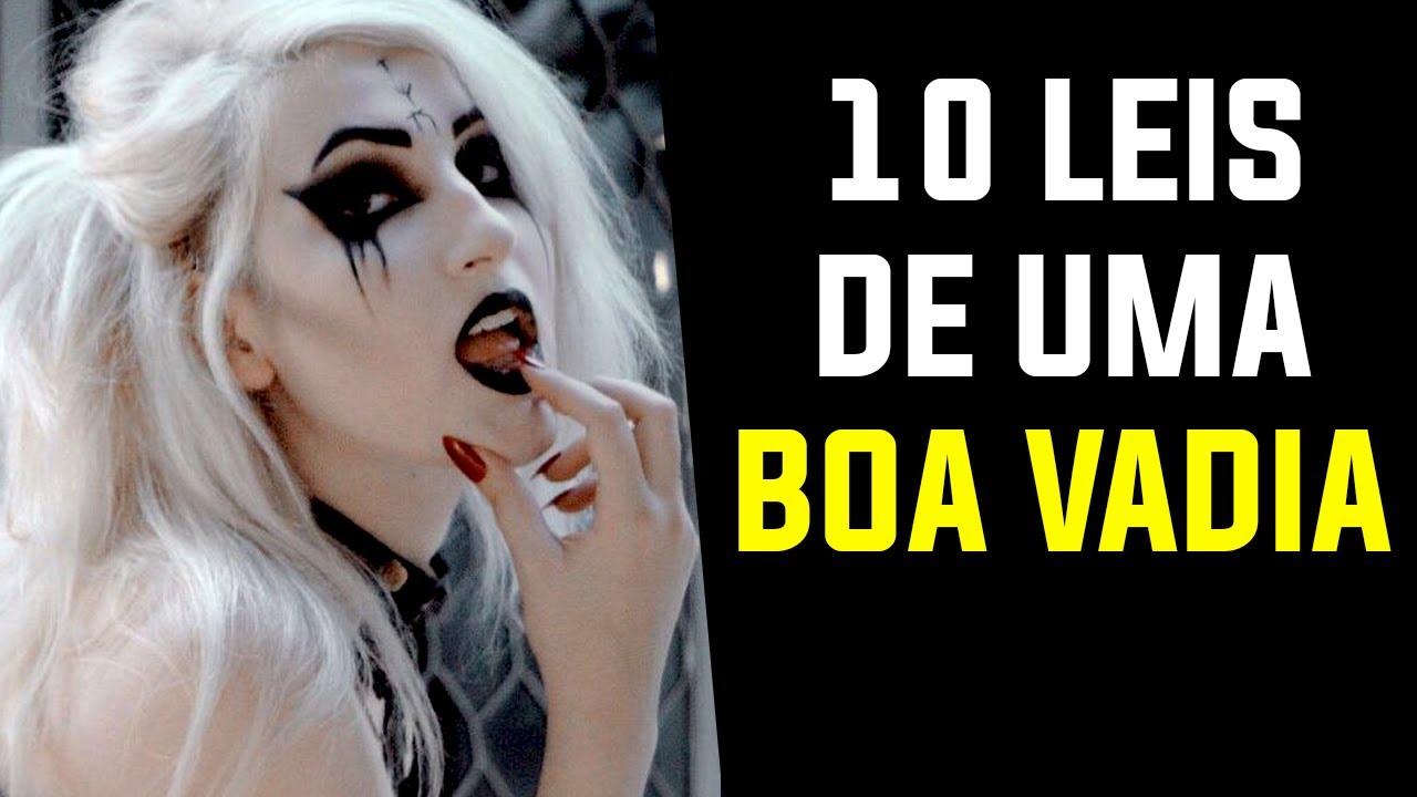 10 Leis de Uma Boa Vadia | Como Ser uma Vadia - YouTube