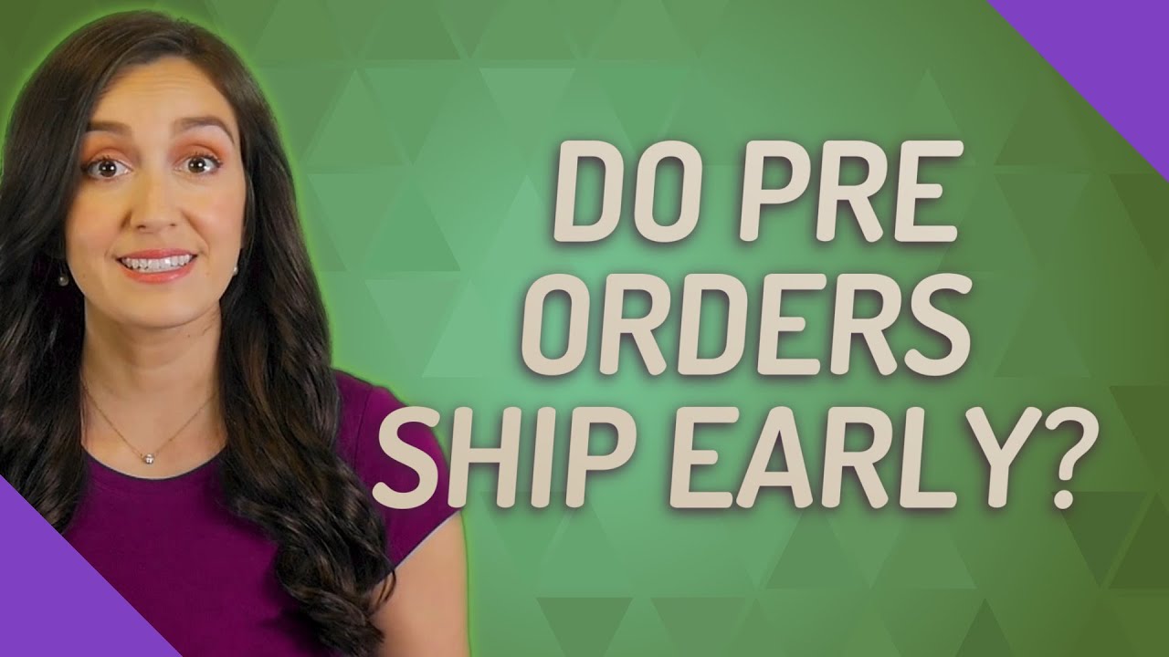 Do pre orders ship early? - YouTube