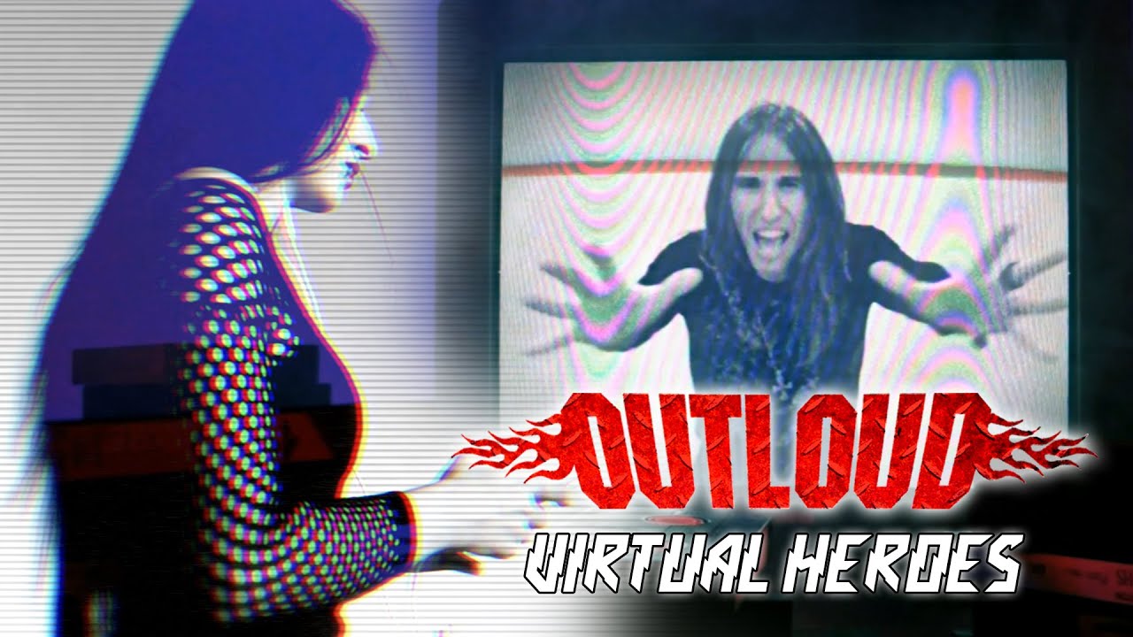 OUTLOUD - "Virtual Heroes" (Official Video) - YouTube