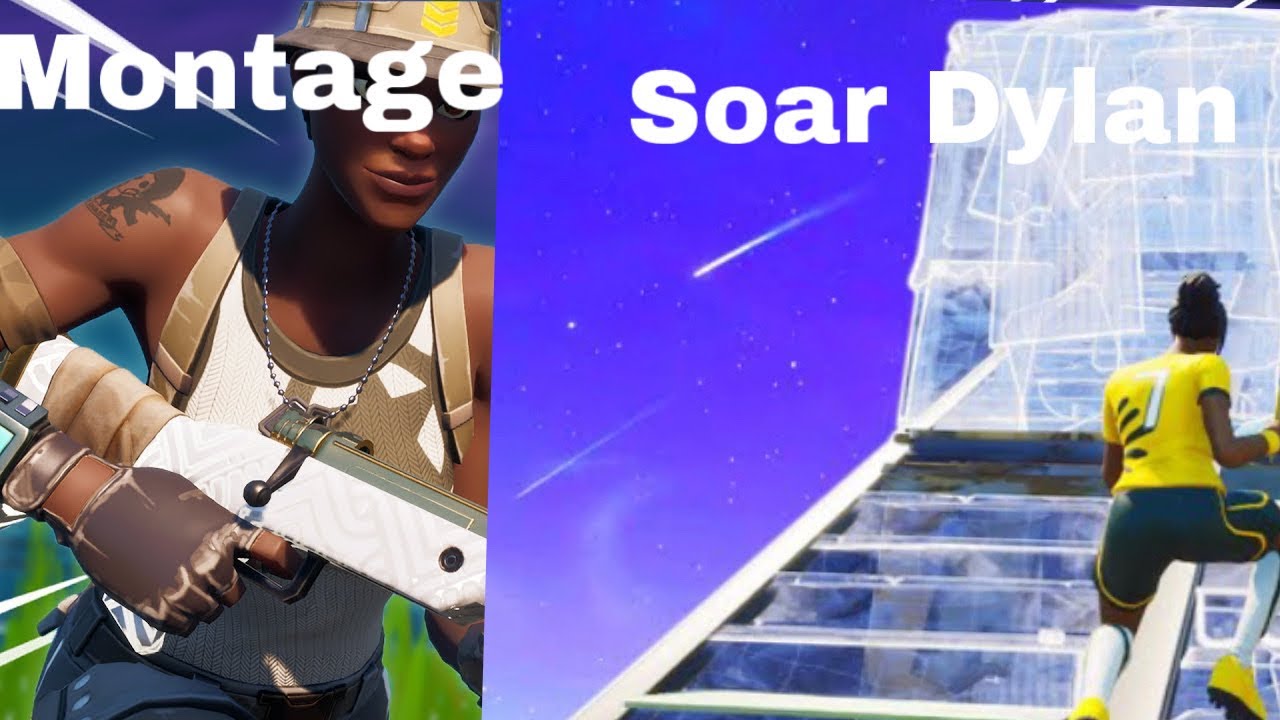 I Made the Best(fortnite Montage ever) & I Played with soar Dylan ft ...