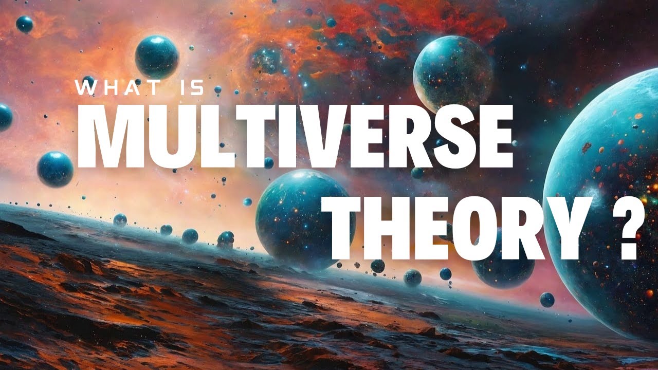 The Multiverse Explained: Could There Be Infinite Versions of You? # ...