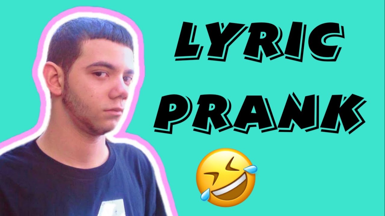 Lyric Prank YouTube lyric-prank-youtube