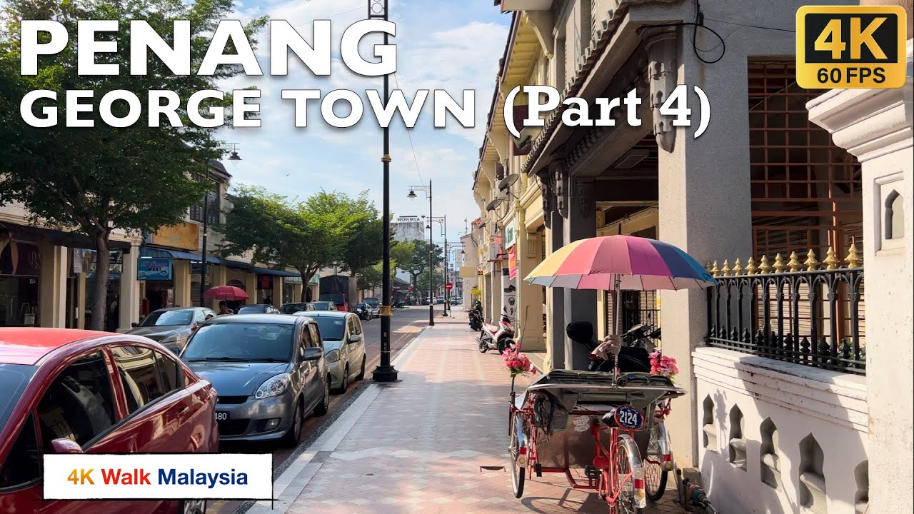 [4K 60fps HDR] PENANG | George Town streets walk (Part 4) | January ...