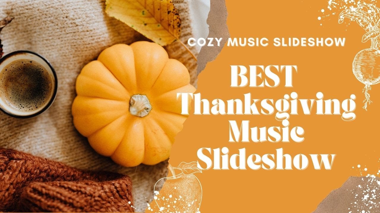 Best Thanksgiving Music Slideshow - YouTube