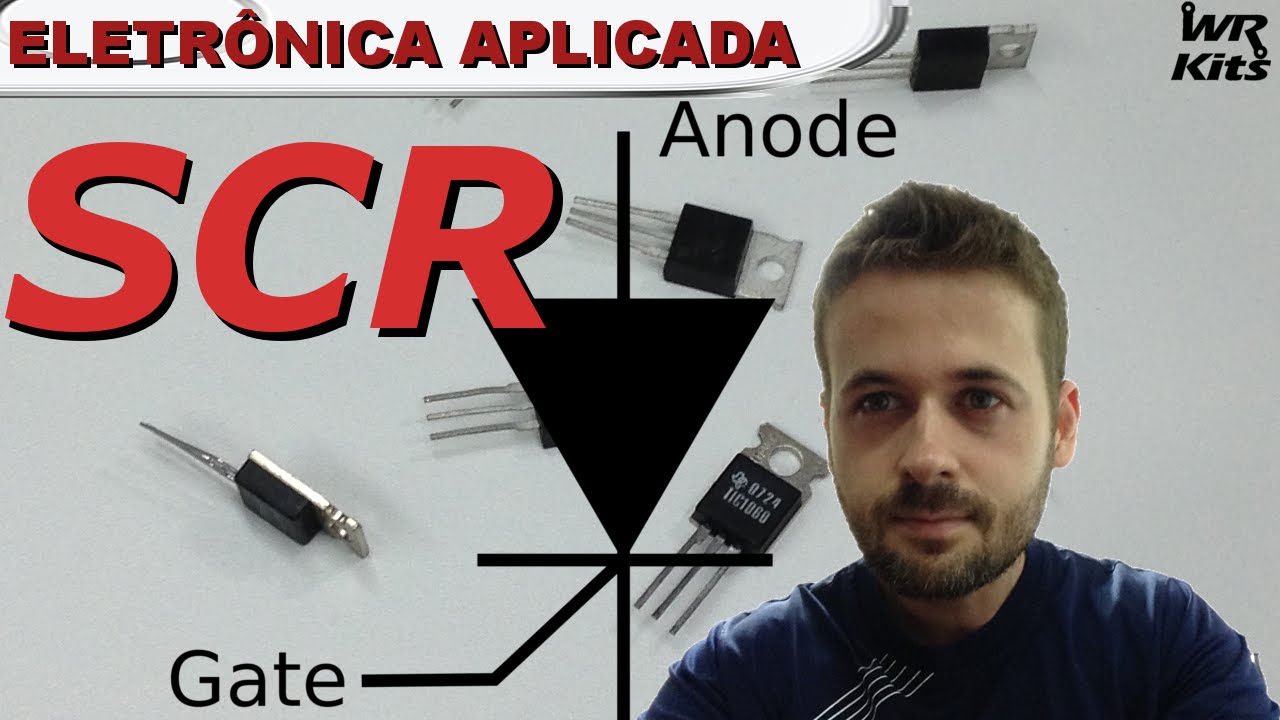 SCR | Eletrônica Aplicada #10 - YouTube