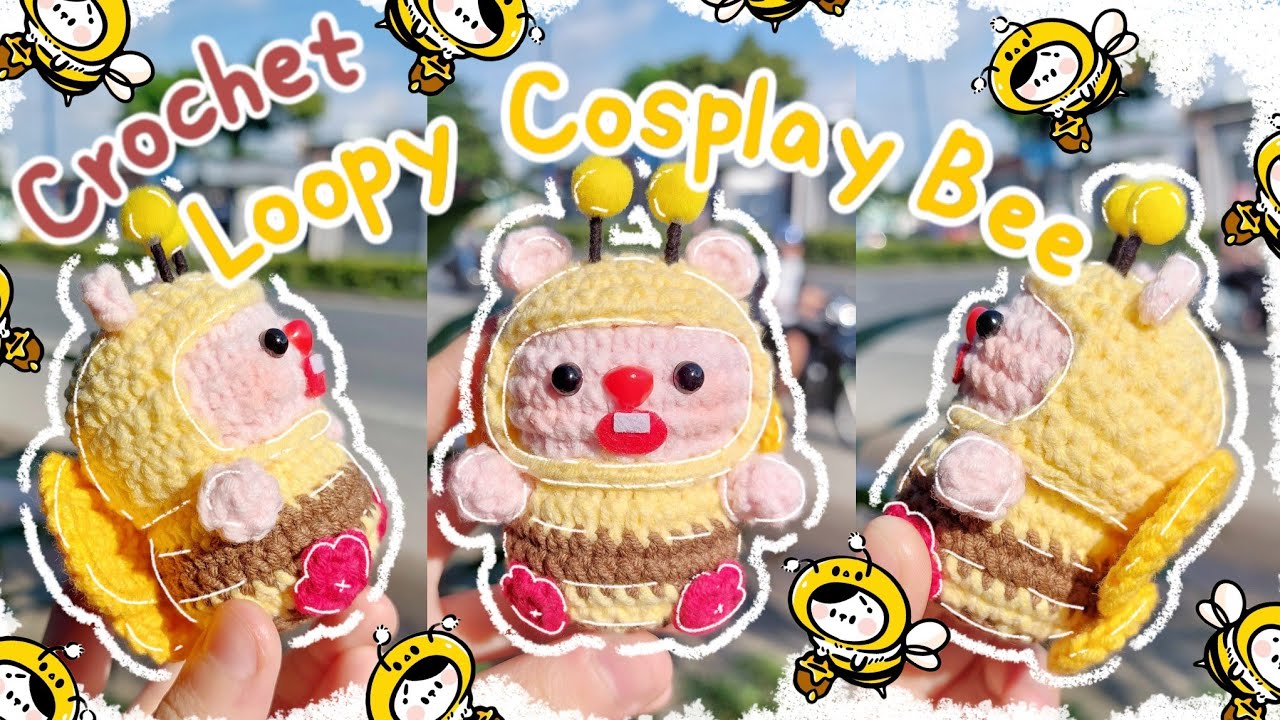 How to crochet LOOPY COSPLAY BEE | Crochet LOOPY | Hướng dẫn móc len ...