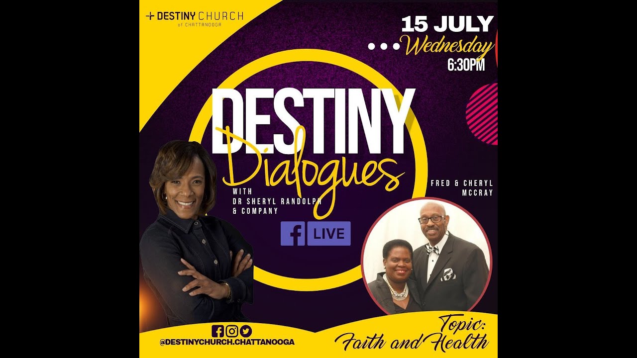 Destiny Dialogues|"Faith & Health"| Dr. Sheryl K. Randolph & Fred ...
