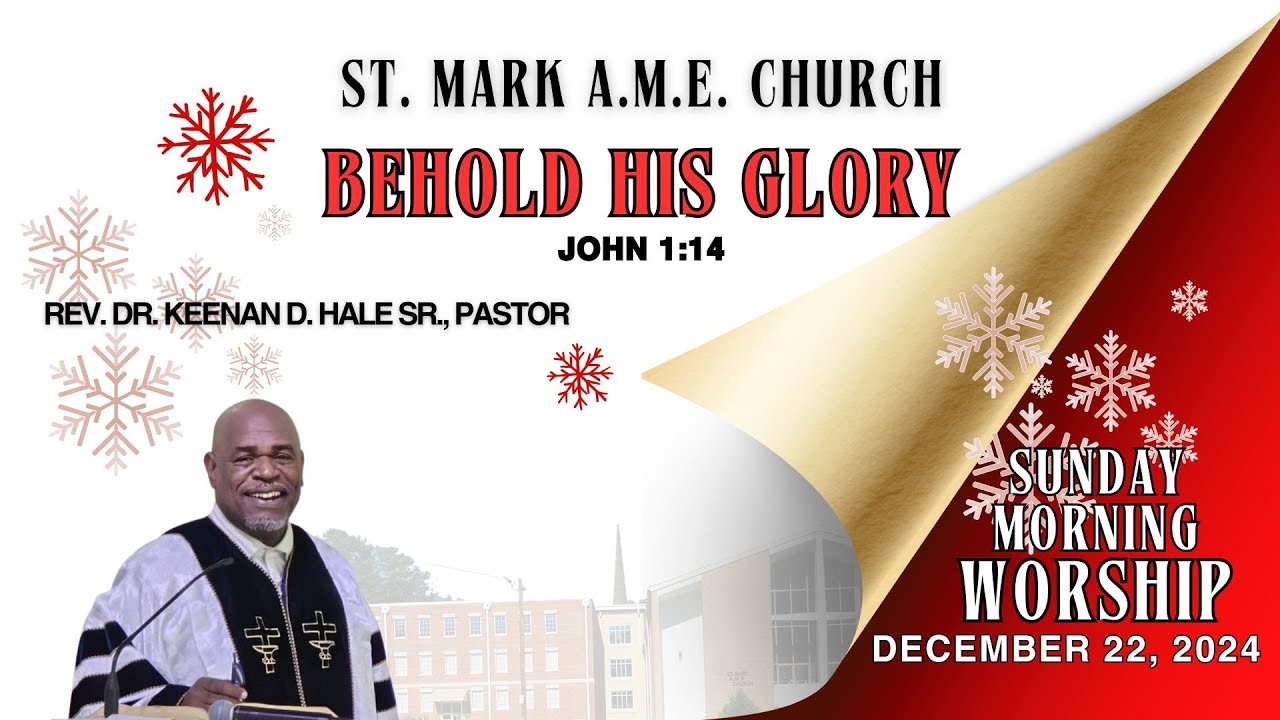 STMCLIVE 12 22 24 | Behold His Glory | Rev. Dr. Keenan D. Hale Sr ...