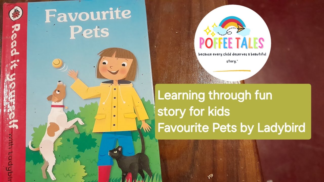 Learning Through Fun Story for Kids - Favourite Pets by Ladybird - YouTube