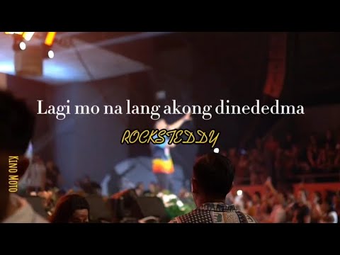 Rocksteddy - Lagi Mo Na Lang Akong Dinededma | Live - YouTube
