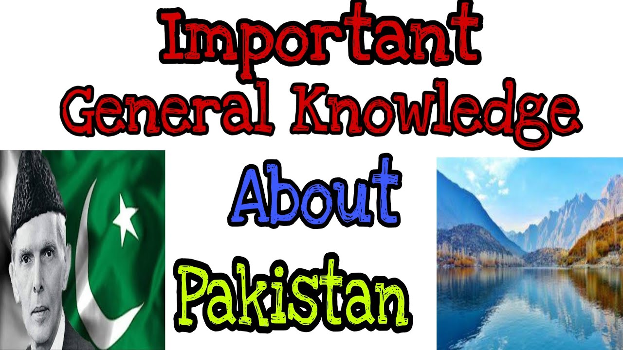 General Knowledge About Pakistan Pakistan General Knowledge YouTube general-knowledge-about-pakistan-pakistan-general-knowledge-youtube