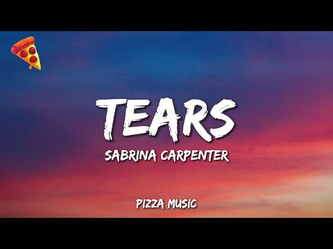 Tears - Sabrina Carpenter (Lyrics)