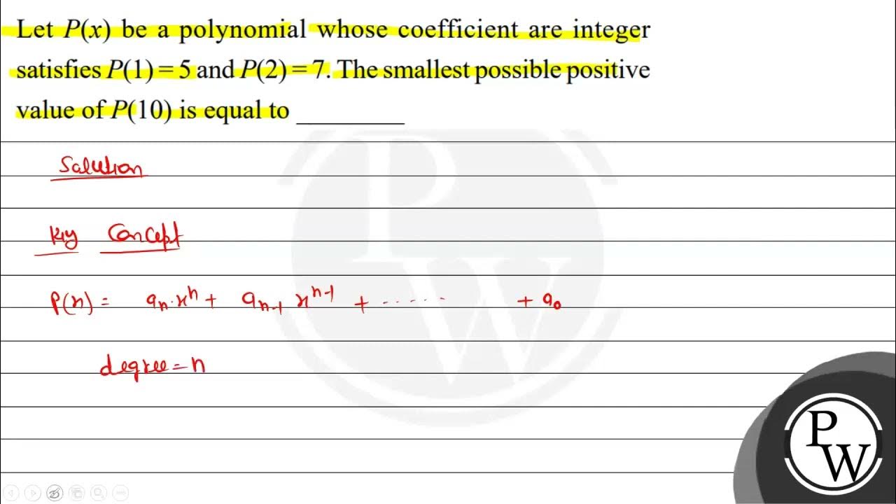 Let \( P(x) \) be a polynomial whose coefficient are integer satisfies \( P(1)=5 \) and \( P(2 ...