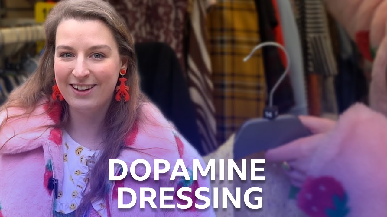 Dopamine Dressing - And How to Do It Sustainably | BBC The Social - YouTube