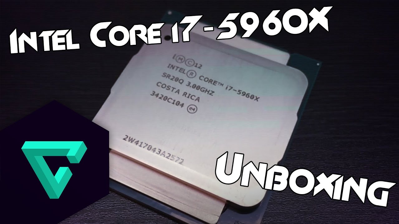 Intel® Core™ i7-5960X - Unboxing [HD] [M] - YouTube