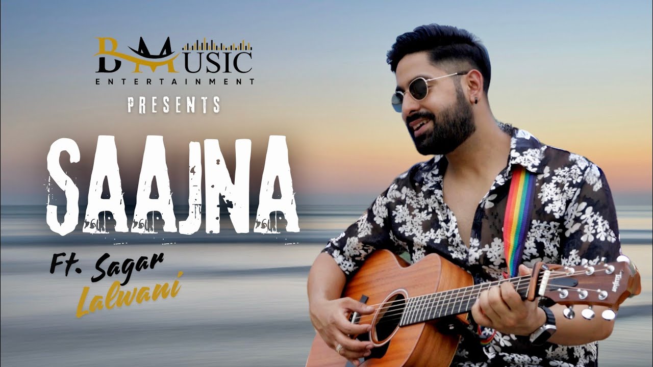 SAAJNA(ROMANTIC SONG 2024)Sagar Lalwani | Gulshan Dabodiya | B Music ...