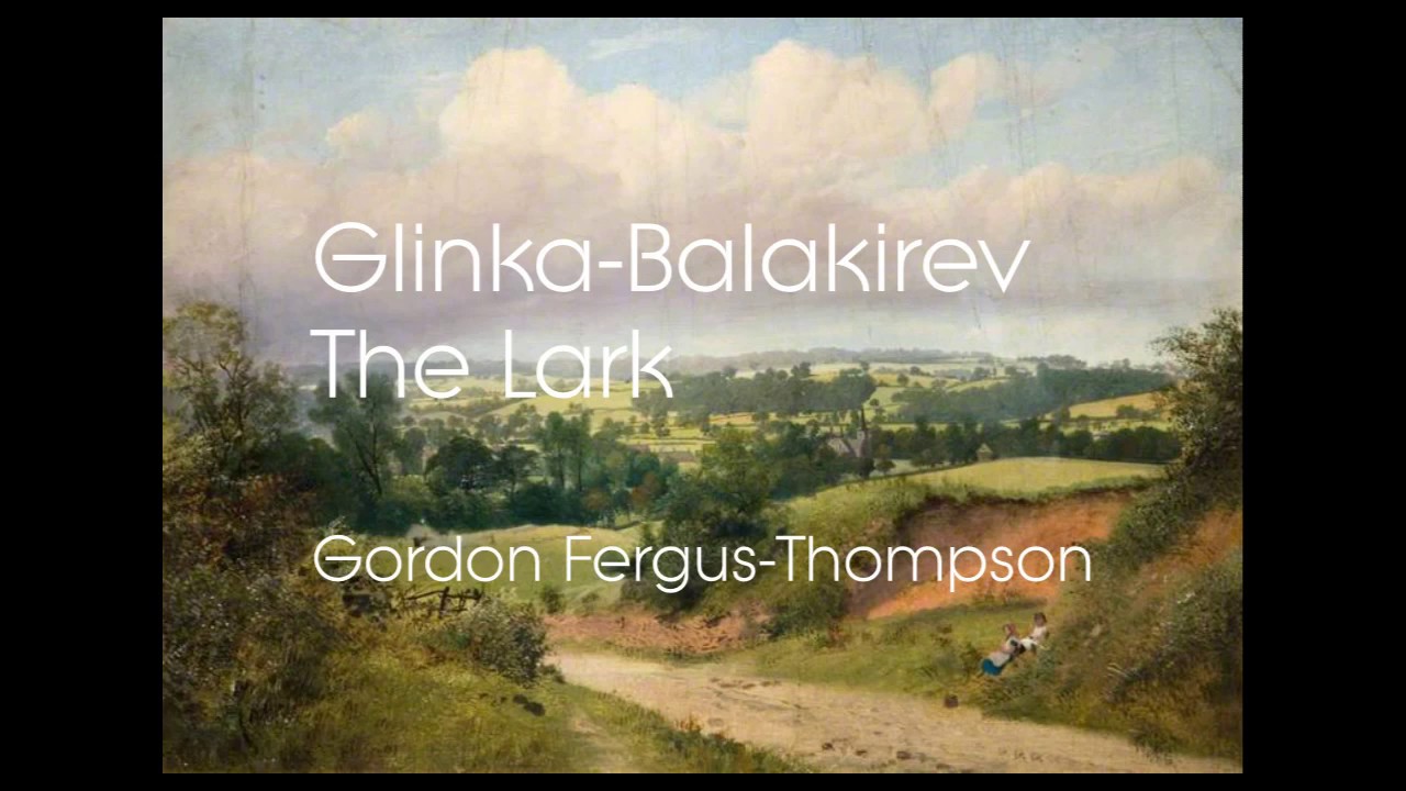 Balakirev - The Lark Gordon Fergus-Thompson - YouTube