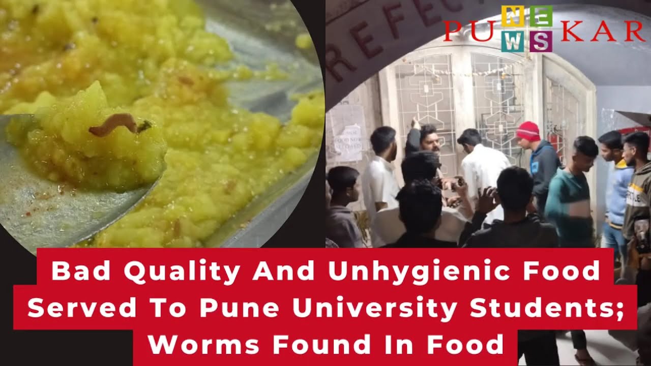 Bad Quality And Unhygienic Food Served To Pune University Students ...