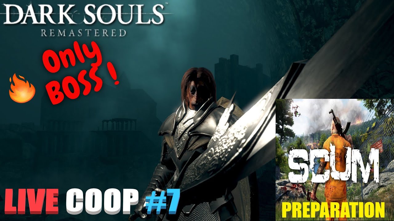 Dark Souls 1 NG+ - Only BOSS - Coop Live #7 Prépa SCUM - YouTube