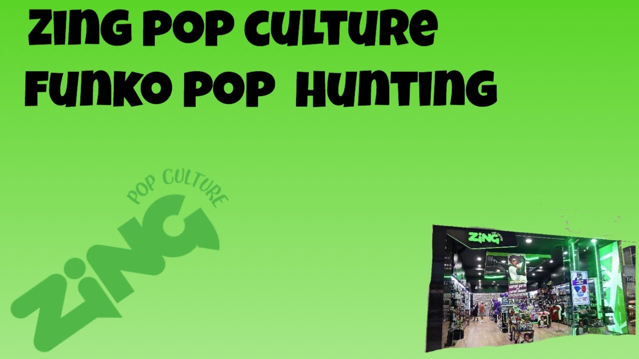 Zing pop culture funko pop hunting - YouTube