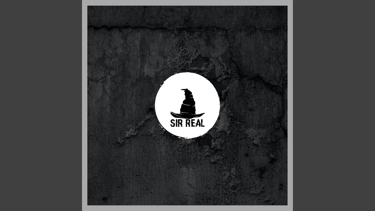 SIR REAL - YouTube