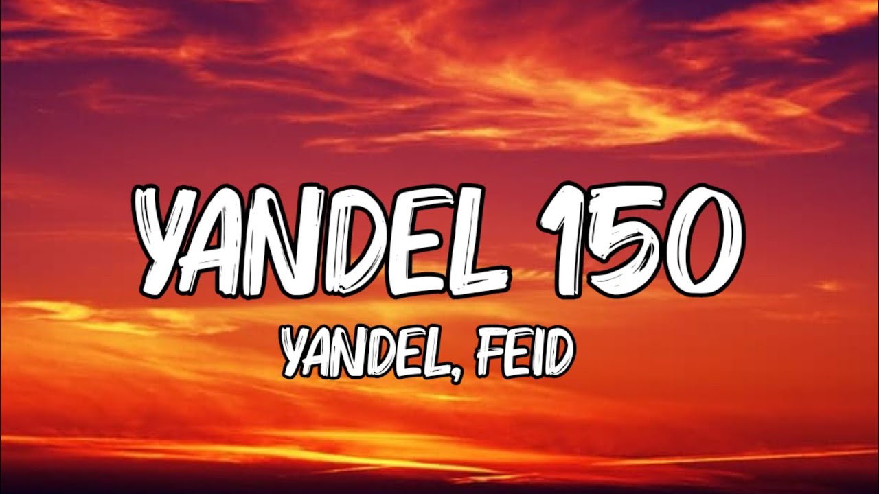 Yandel, Feid - Yandel 150 (Letra_Lyrics) _ Resistencia - YouTube