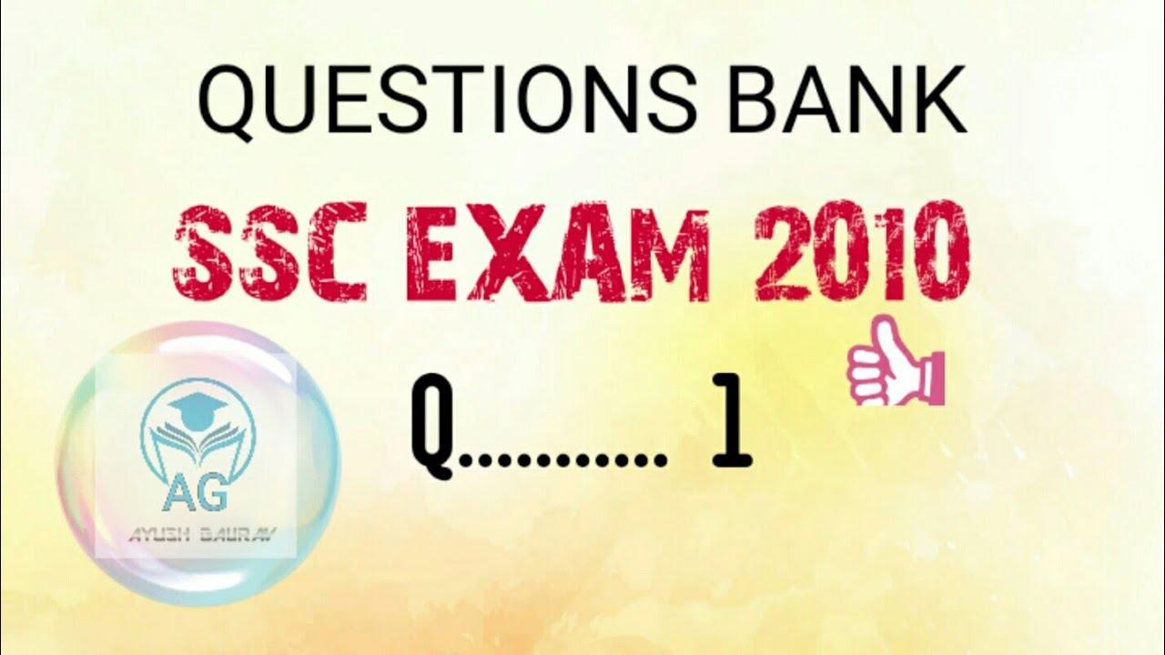QUESTIONS BANK SSC EXAM 2010 YouTube questions-bank-ssc-exam-2010-youtube