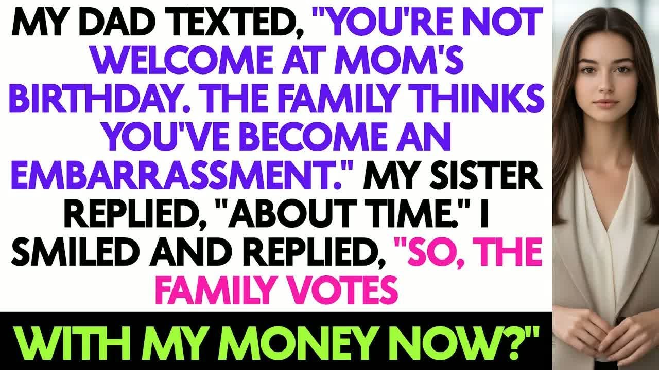 My Dad Texted, ＂You're Not Welcome At Mom's Birthday. The Family Thinks ...