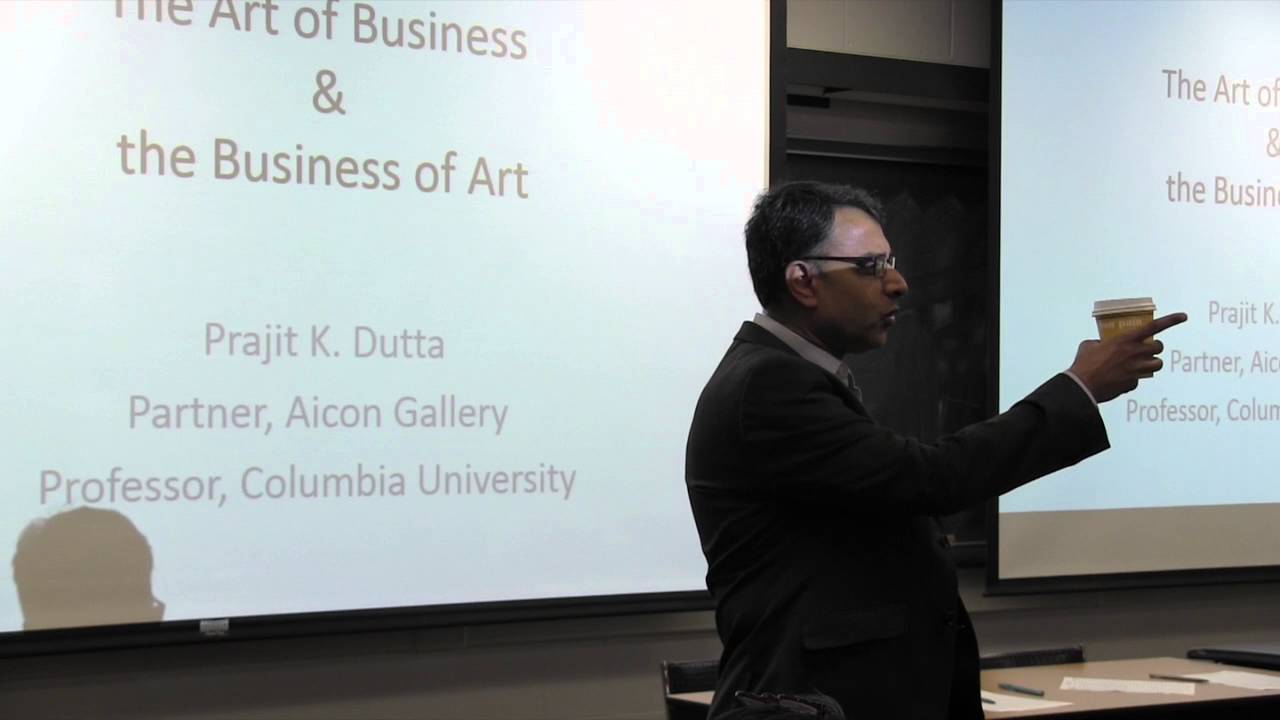 The Art of Business & the Business of Art, Dr. Prajit Dutta - YouTube