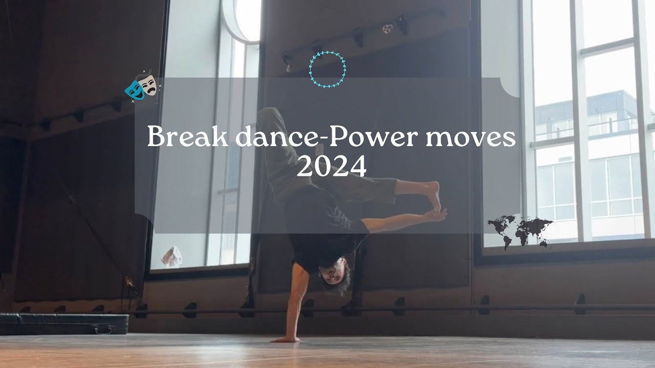 Break dance-Power moves ‘24 - YouTube