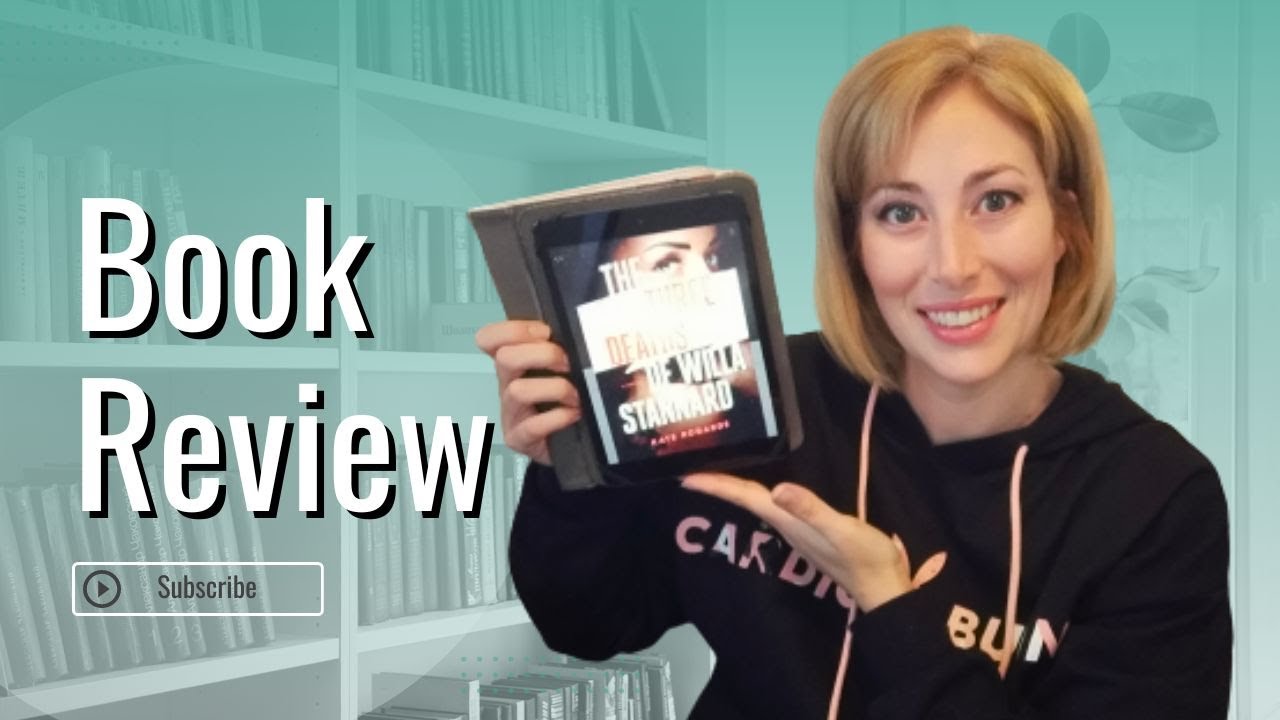 Book Review: The Three Deaths of Willa Stannard by Kate Robards - YouTube